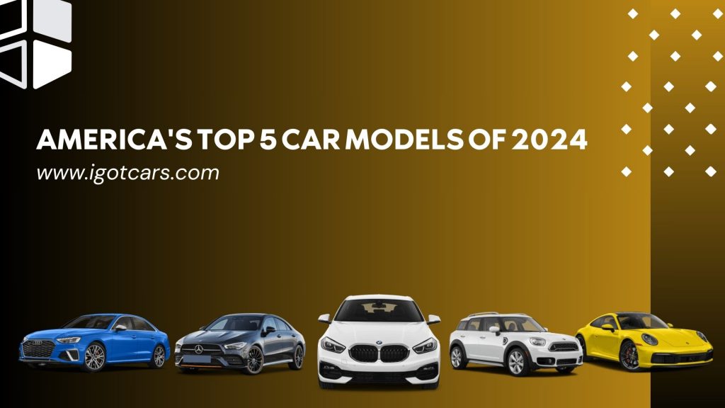 America’s Top 5 Car Models Of 2024